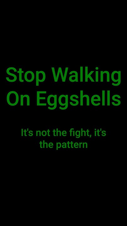 Stop Walking on Eggshells - YouTube