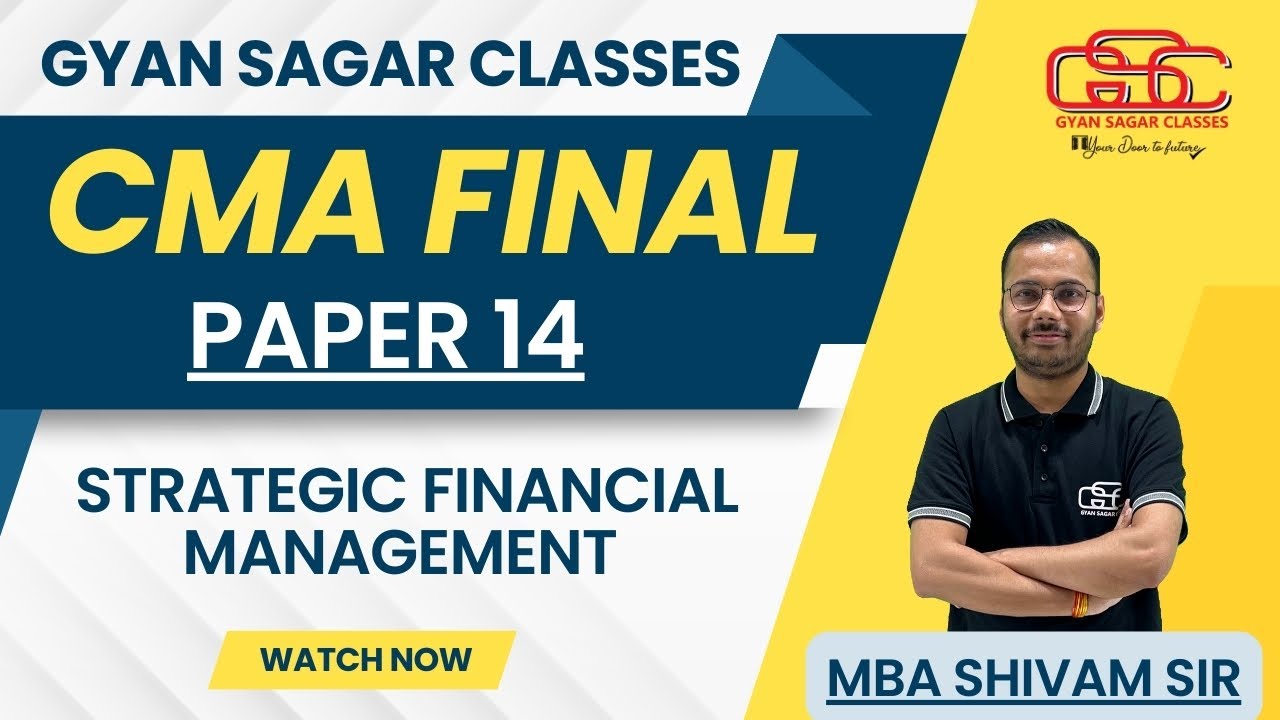 CMA FINAL SFM LECTURE 1 | SHIVAM GUPTA SIR | GYAN SAGAR CLASSES | CMA FINAL CLASSES - YouTube