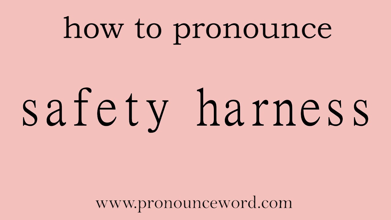 safety harness. How to pronounce the english word safety harness .Start ...