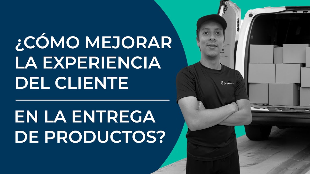 Mejora la experiencia del cliente en la entrega de productos - YouTube