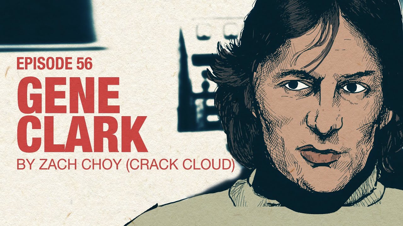 Zach Choy (Crack Cloud) on Gene Clark | Accolades Ep 56 - YouTube