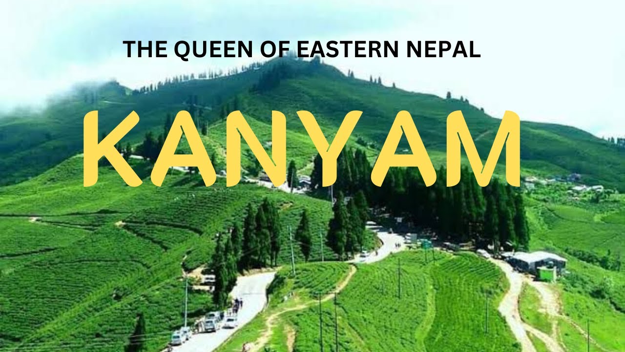 Beautiful Nepal: Why Kanyam a hidden paradise on earth 🌎 - YouTube