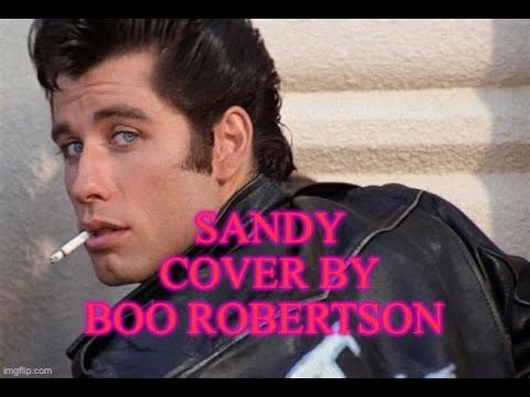 Sandy (Grease) cover by Boo Robertson - YouTube