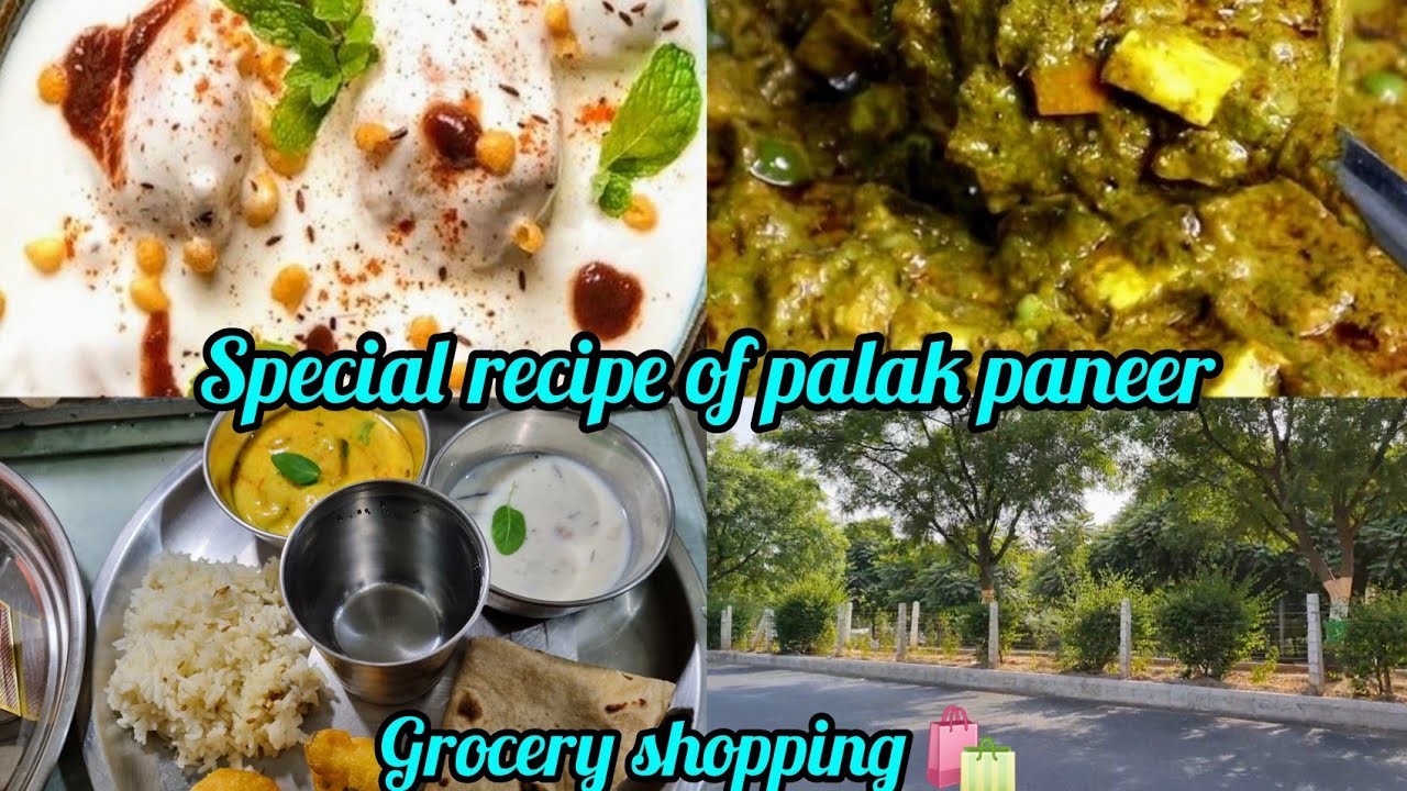 Special recipe of palak paneer 🥘 & Grocery shopping 🛍 - YouTube