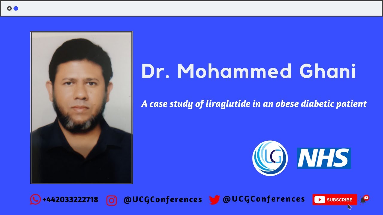Dr. Mohammed Ghani Speech on A #casestudy of liraglutide in an #obese # ...
