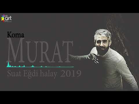 Koma Murat Suat Eğdi 2019 Halay