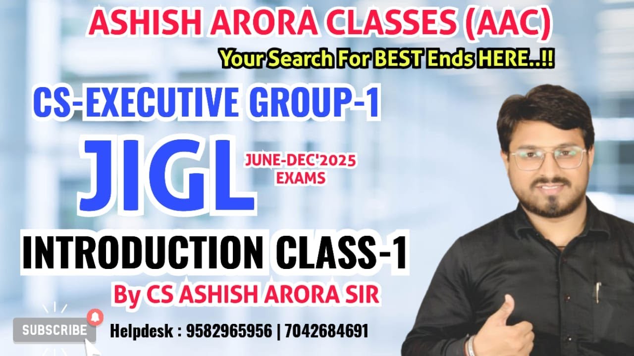 CS Exe - JIGL- Class 1 - CS Ashish Arora Sir - June 25 - YouTube
