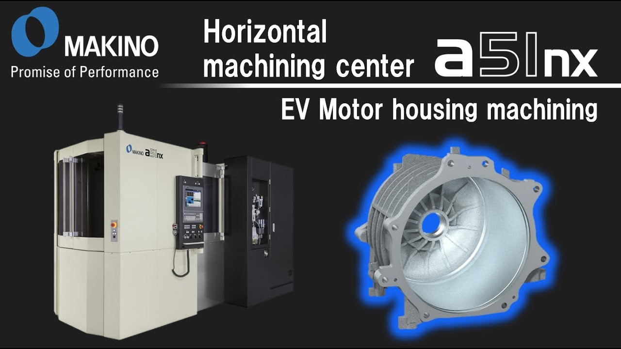 Horizontal Machining Center a51nx EV Motor housing machining - YouTube