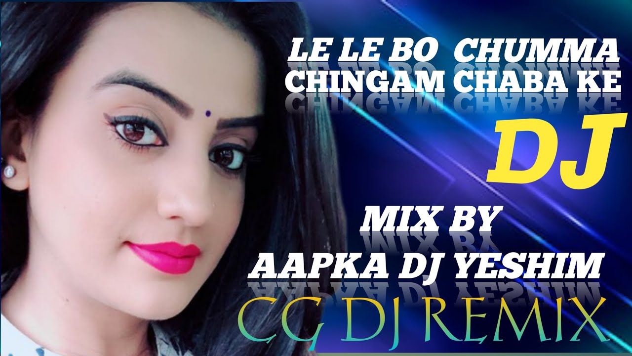 Chingam Chabake Cg Song | Remix Sound | Cg Song Dj | Cg Dj Remix ...
