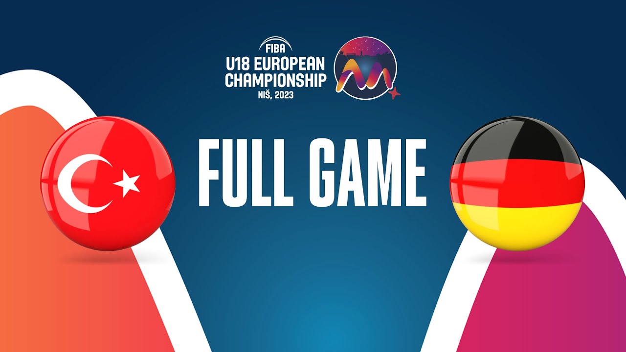 Turkey v Germany | Full Basketball Game | FIBA U18 European ...