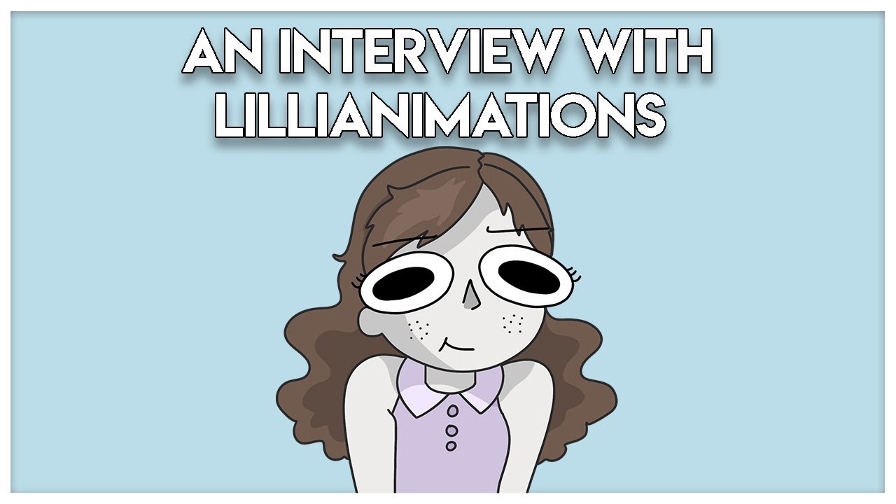 An Interview with Lillianimations - YouTube
