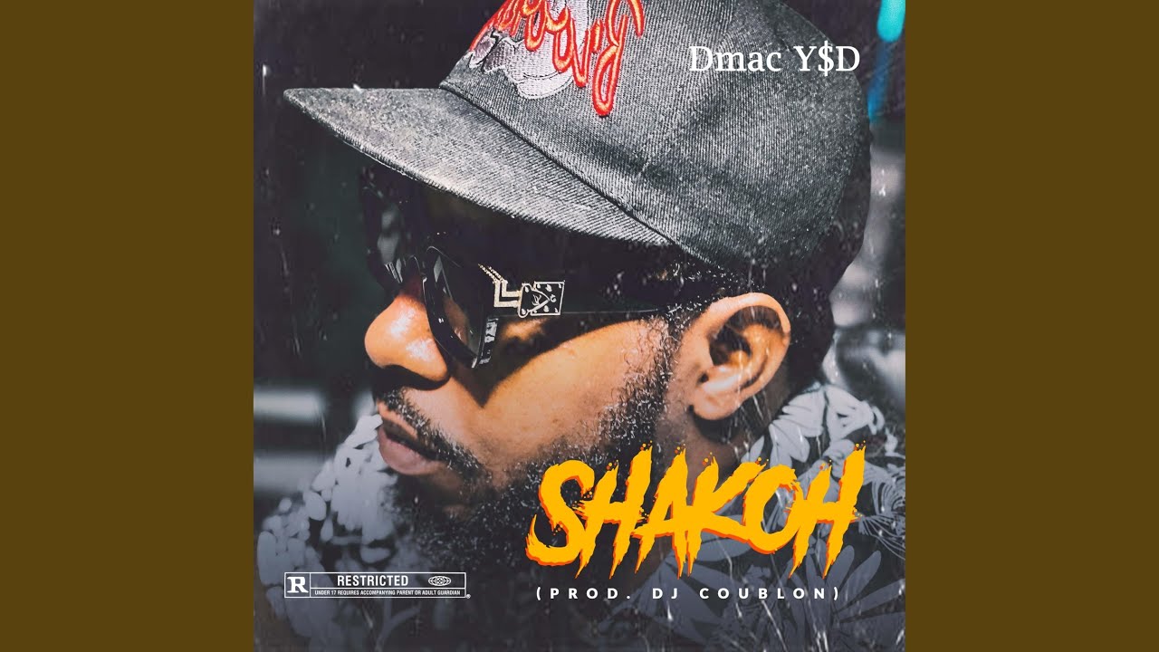 Shakoh - Dmac YSD: Song Lyrics, Music Videos & Concerts