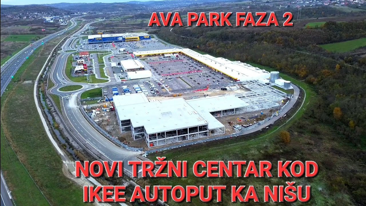 AVA PARK TRŽNI CENTAR KOD IKEE DOBIJA I DRUGI DEO NA PLACU PORED ...