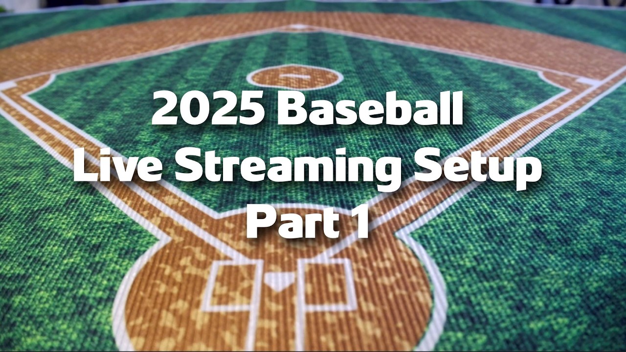2025 Baseball Live Streaming Setup - YouTube