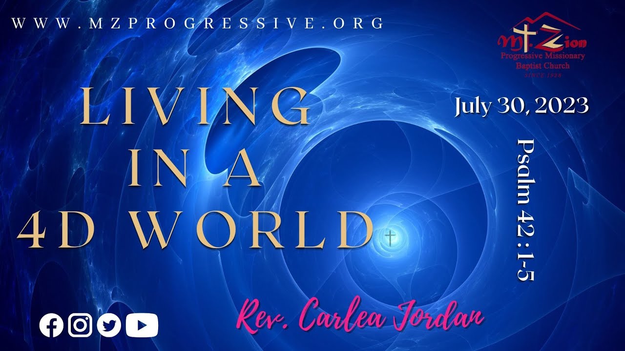 07 30 2023 10am Service Rev Carlea Jordan Living In A 4 D World 07 30 2023 10am Service Rev Carlea Jordan Living In A 4 D World