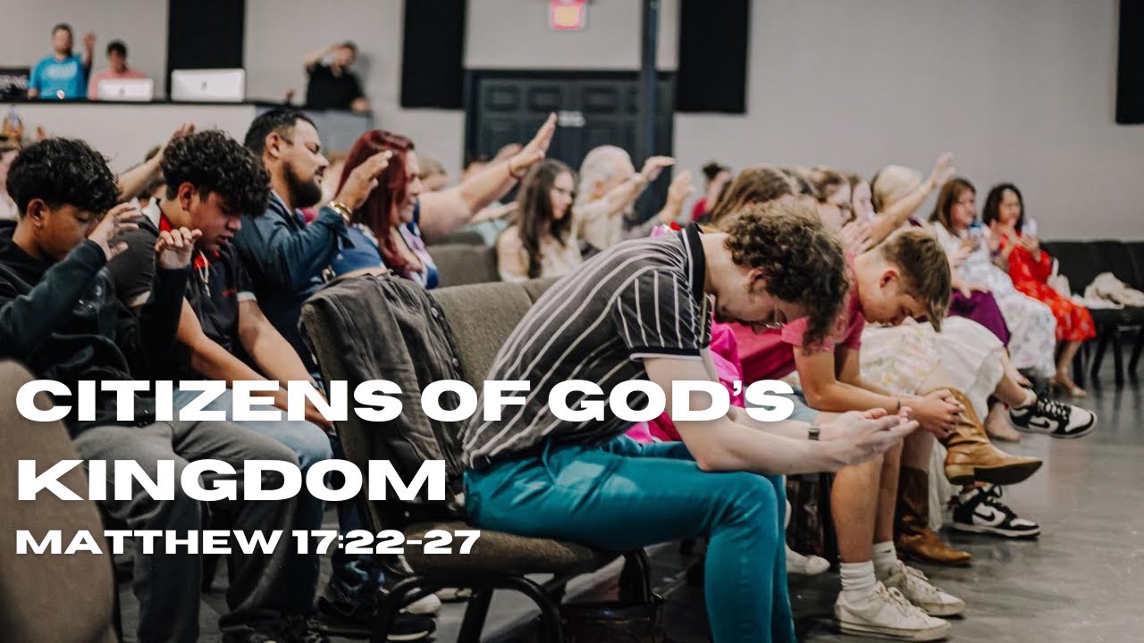 Citizens of God's Kingdom || Matthew 17:22-27 (Verse by Verse) - YouTube