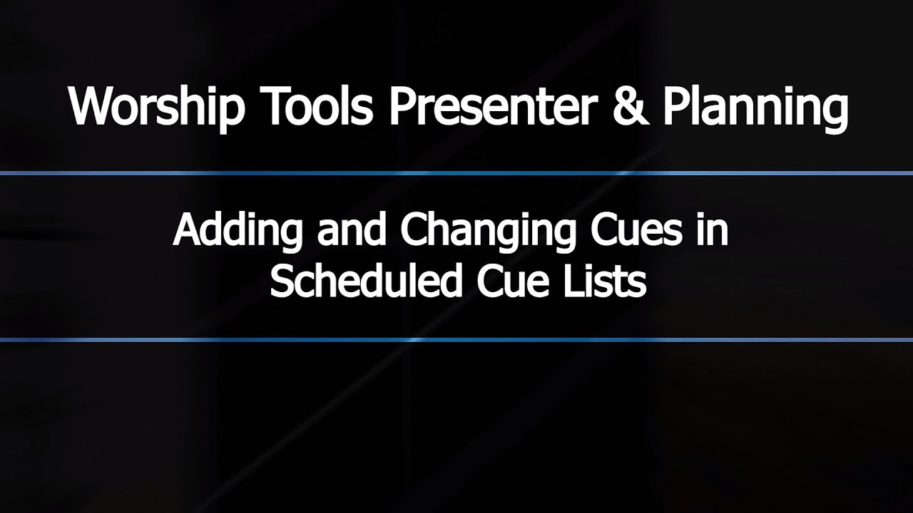 Updating Scheduled Cue Lists in Worship Tools Presenter - YouTube