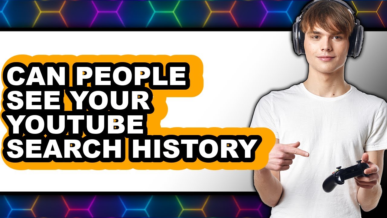 Can People See Your YouTube Search History (UPDATED 2025) - YouTube