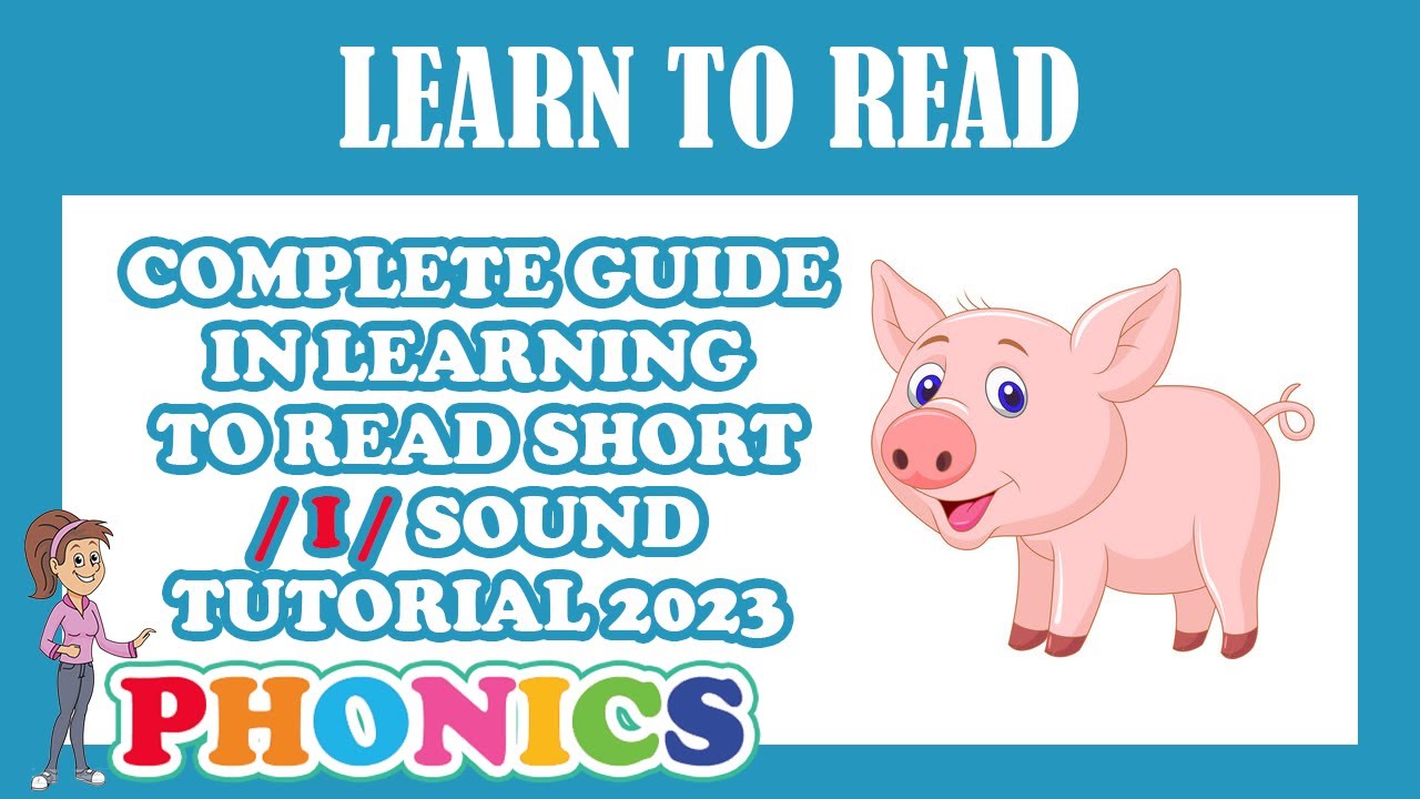Phonics for kids | Complete guide in learning to read short i sound ...