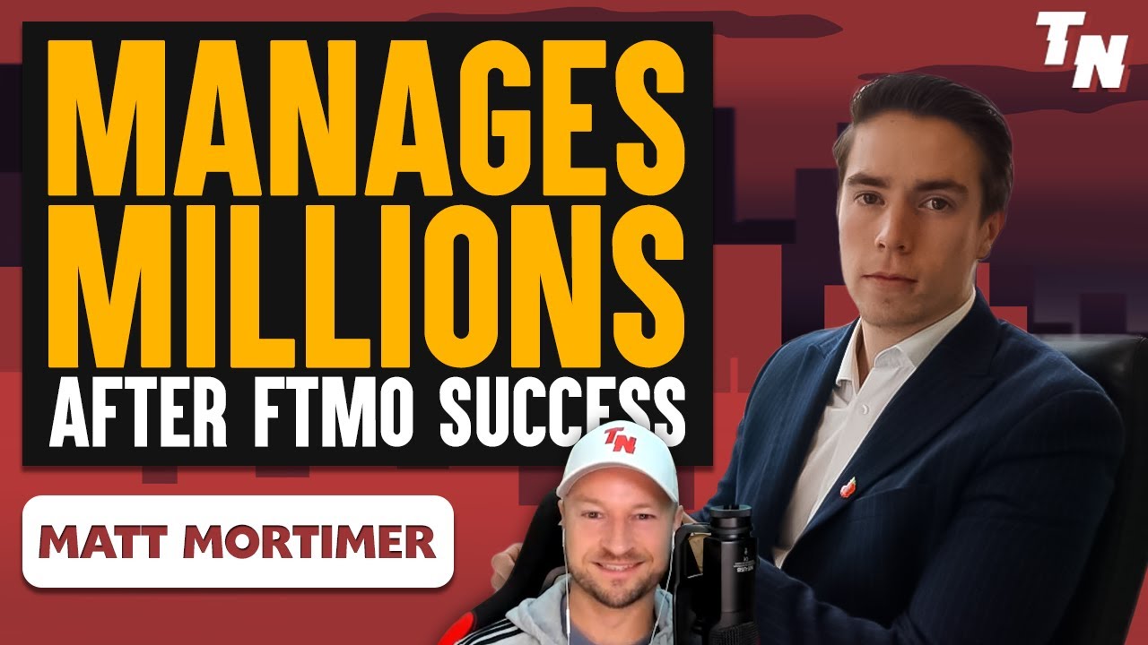This 21-yr-old MANAGES MILLIONS After FTMO Success... w/ Matt Mortimer ...