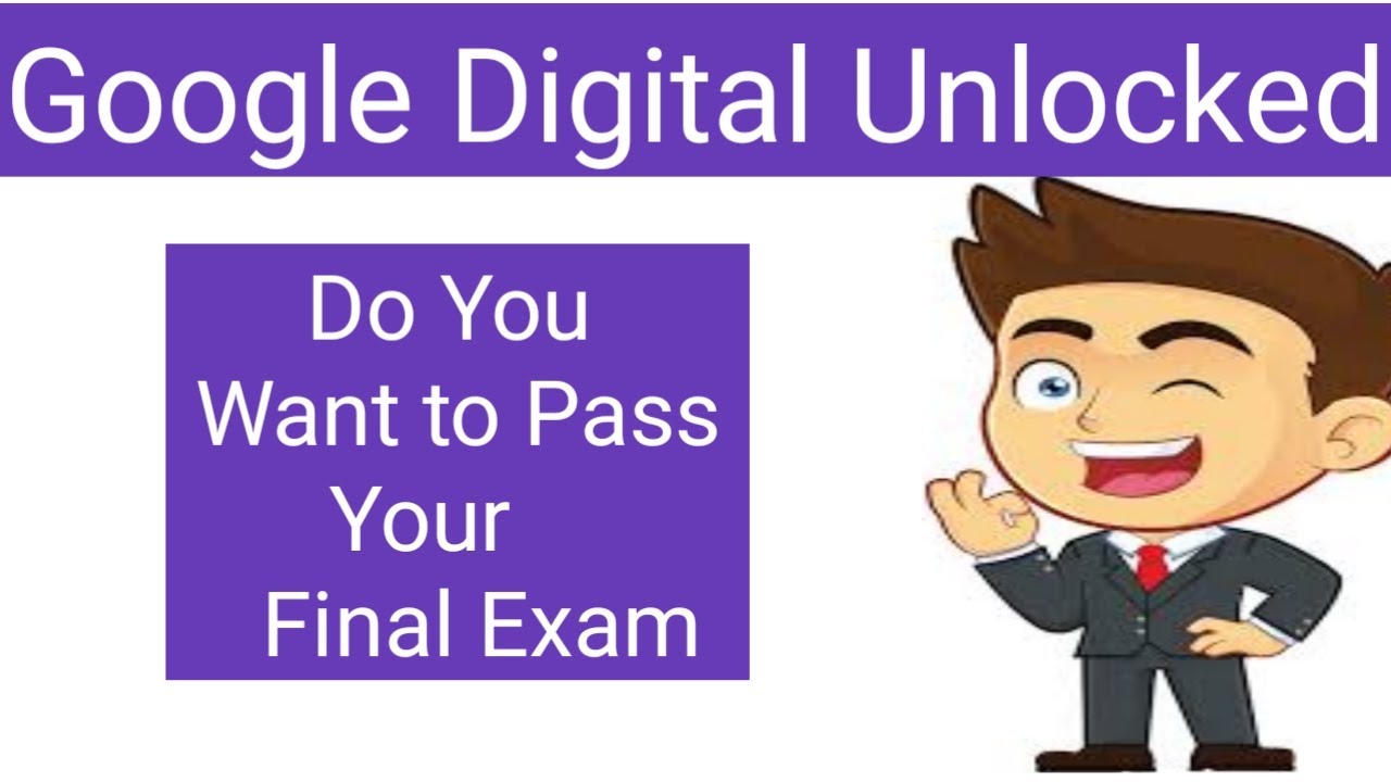 Google Digital Unlocked final exam - YouTube