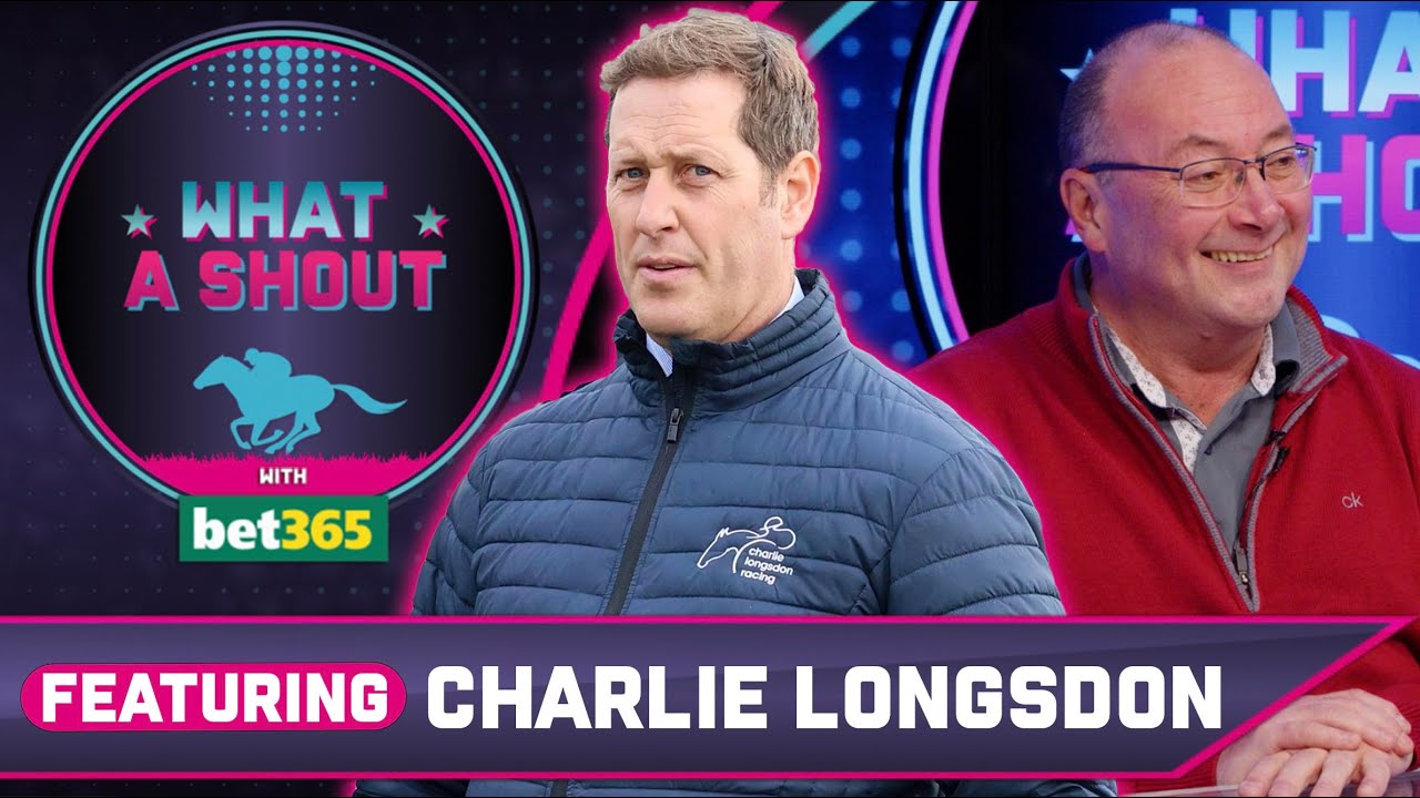 "You can't be SCARED of one horse" | Charlie Longsdon | Horse Racing ...