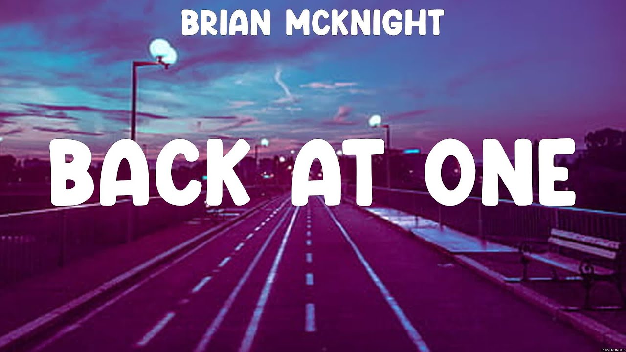 Back At One - Brian McKnight (Lyrics) - G, Mad, - YouTube