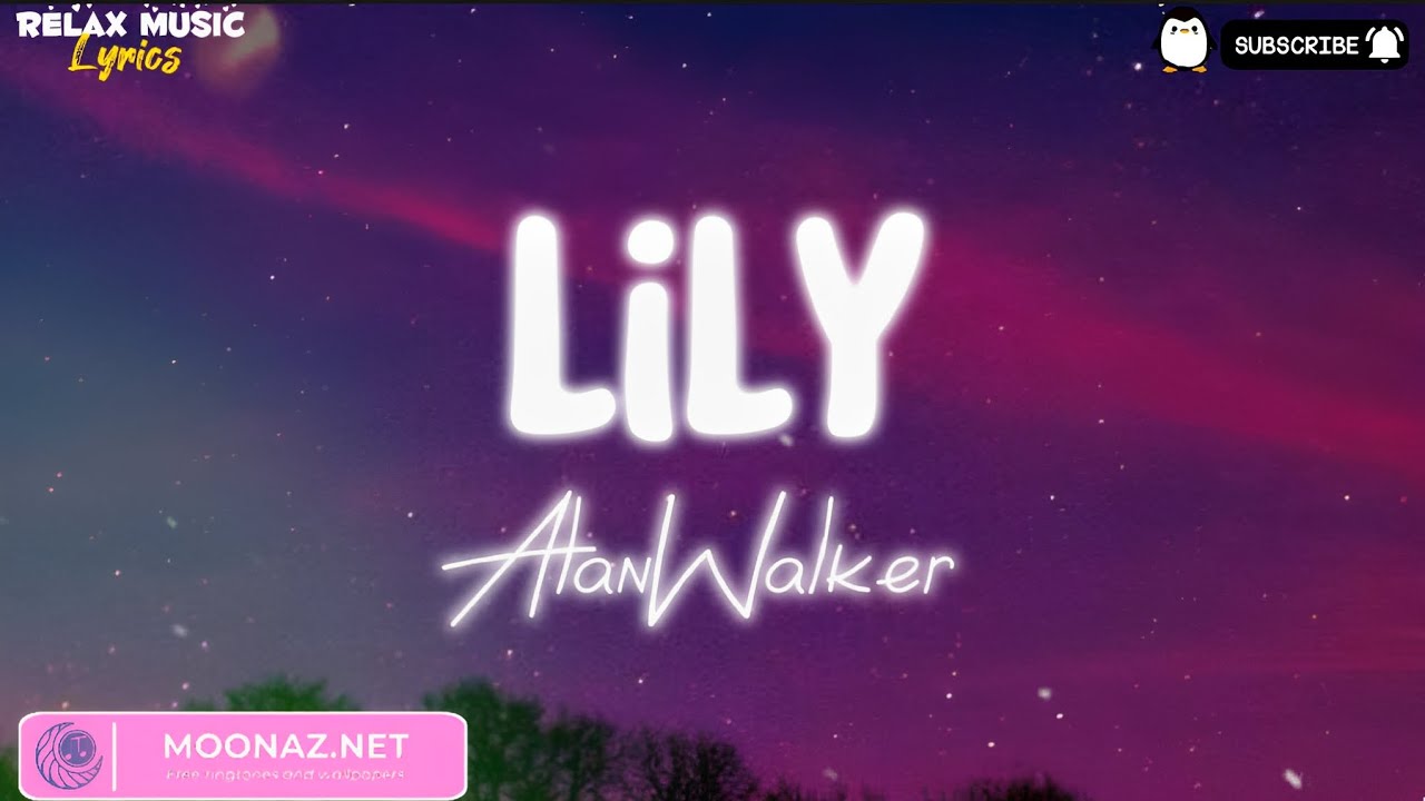 Alan Walker, K-391 & Emelie Hollow - Lily | (Lyrics Video) - YouTube