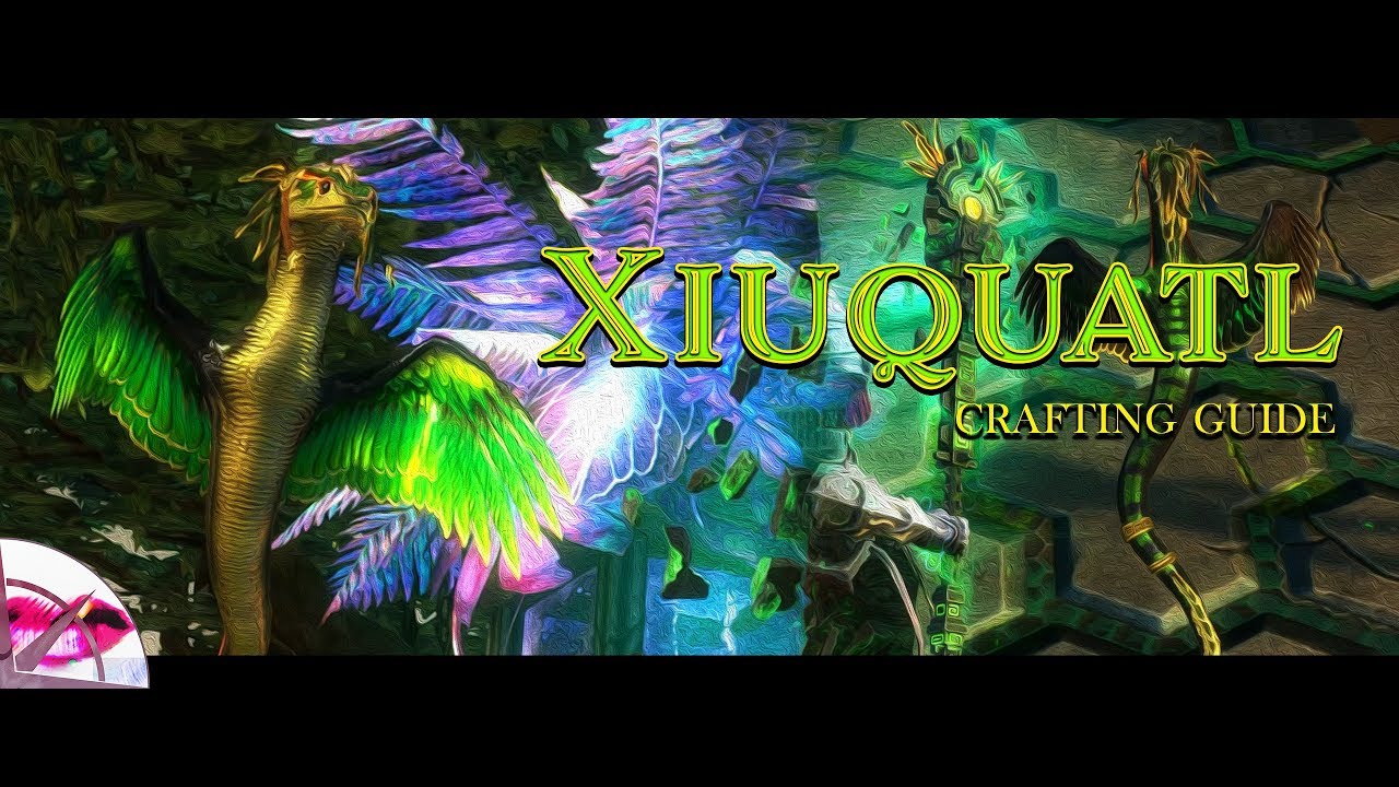 Guild Wars 2 | Xiuquatl Crafting Guide - YouTube