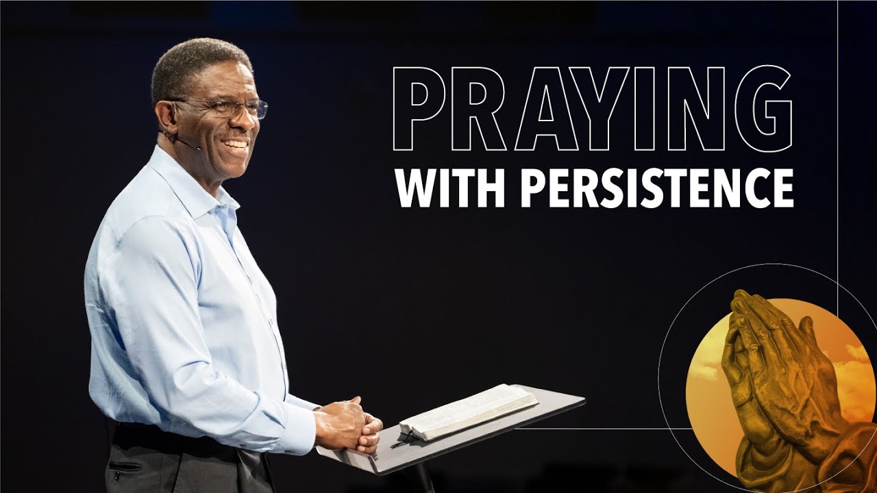 Why We Must Pray with Persistence - YouTube