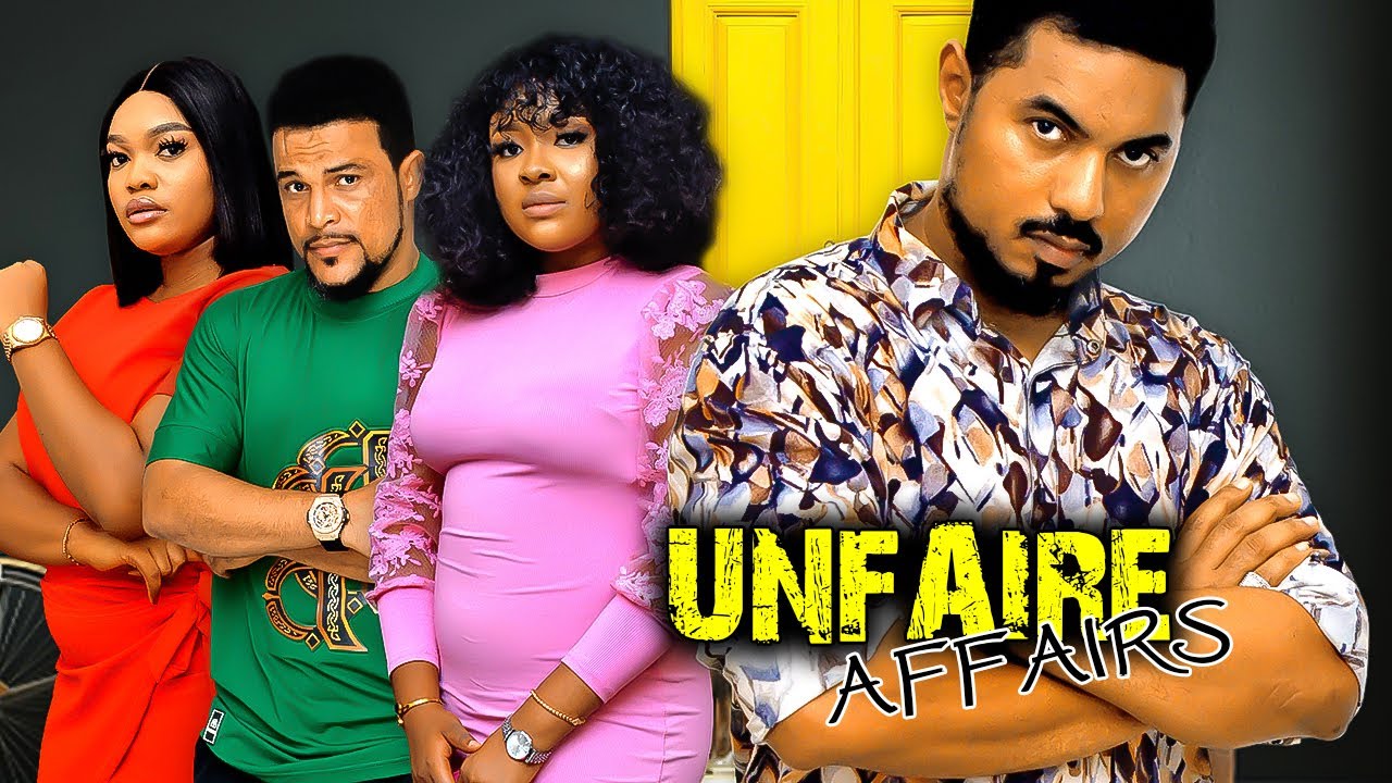 UNFAIR AFFAIRS {BEN TOUITOU, KINGSLEY BASSEY & IFEKA DORIS}2023 NEW ...