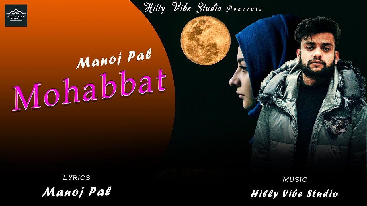 Mohabbat || Punjabi sad song || Manoj Pal || Latest song 2022 - YouTube