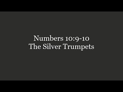 116 Numbers 10:9-10 The Silver Trumpets - YouTube