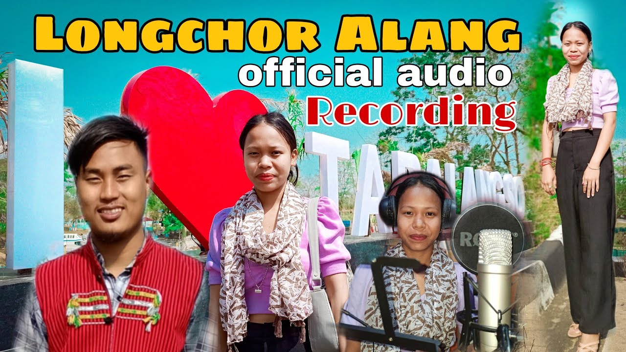 Longchor Alang official song ||audio recording|| Karik Beypi/sonjit ...