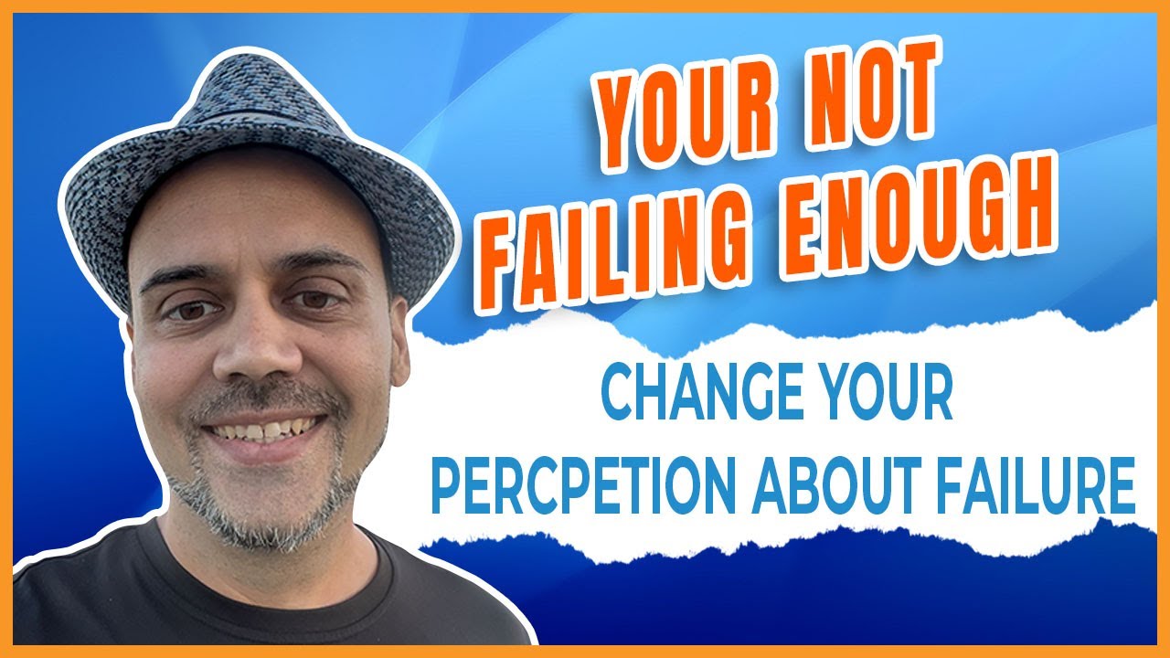 Maybe you are not failing enough? Change your perception about failure ...