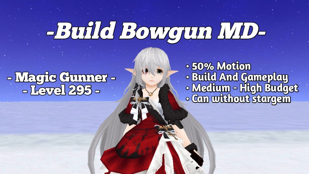 Build Bowgun MD - Magic Gunner Level 295 | Toram Online - YouTube
