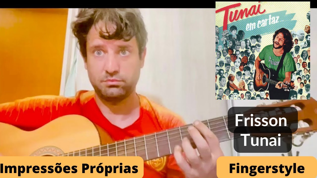 Frisson - Tunai - violão solo Fingerstyle - YouTube