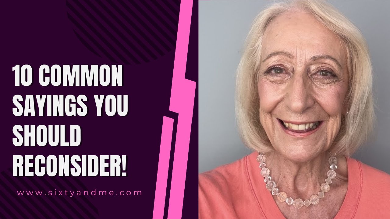 10 Common Sayings You Should Reconsider - YouTube
