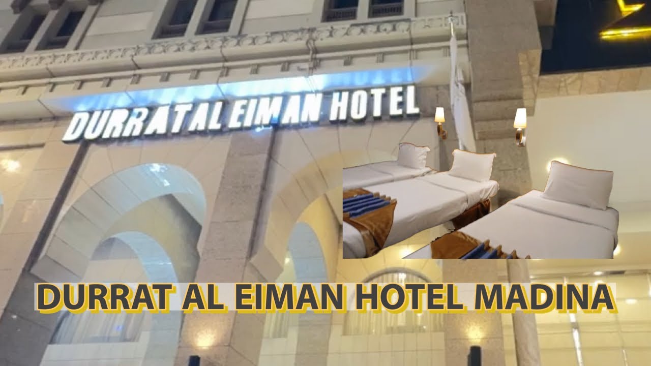 DURRAT AL EIMAN HOTEL MADINA | DURRATAL EIMAN MEDINA @FAZALERABTRAVELANDTOURSPVTLTD - YouTube