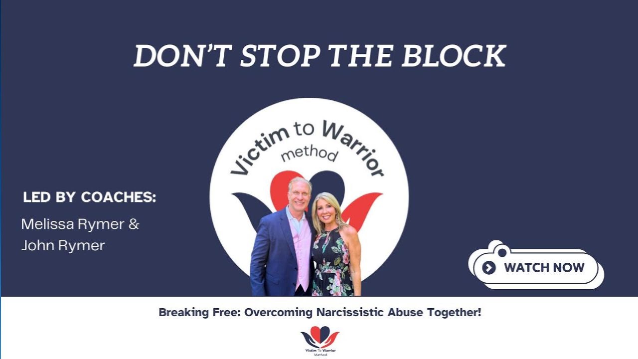 Don't Stop the Block | Essential Steps to Recovery from Narcissistic ...