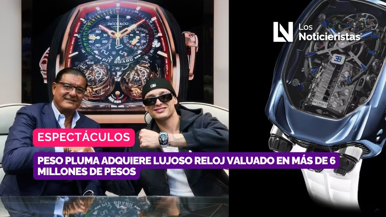 Peso Pluma adquiere lujoso reloj valuado en más de 6 millones de pesos ...