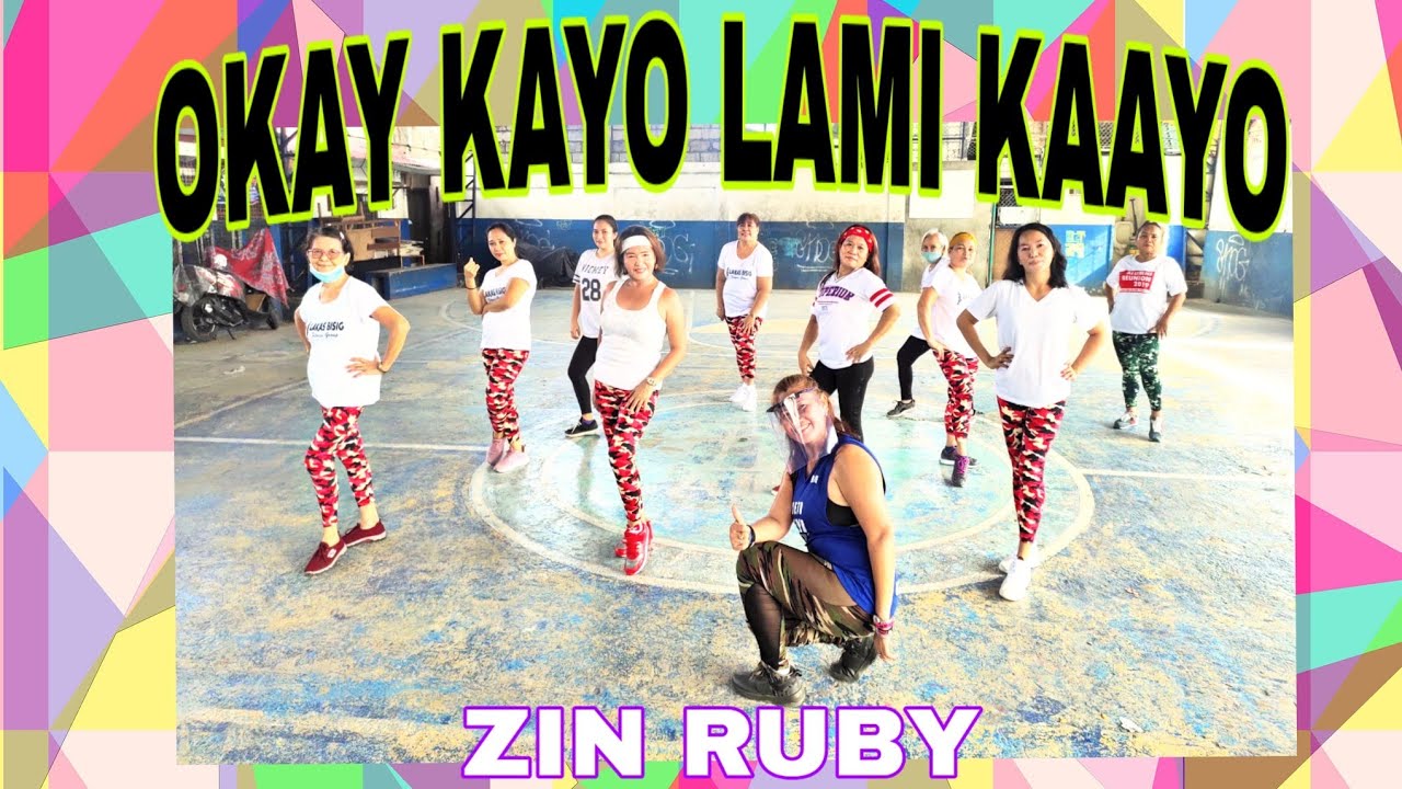 OKAY KAYO lami kaayo | Dj Kenmix |Zin ruby | Lakasbisig Crew | Dance ...