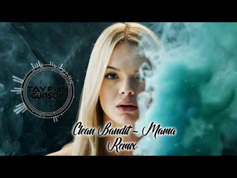 Clean Bandit - Mama feat. Ellie Goulding (Tayfun Gürsoy Remix)  #Deep