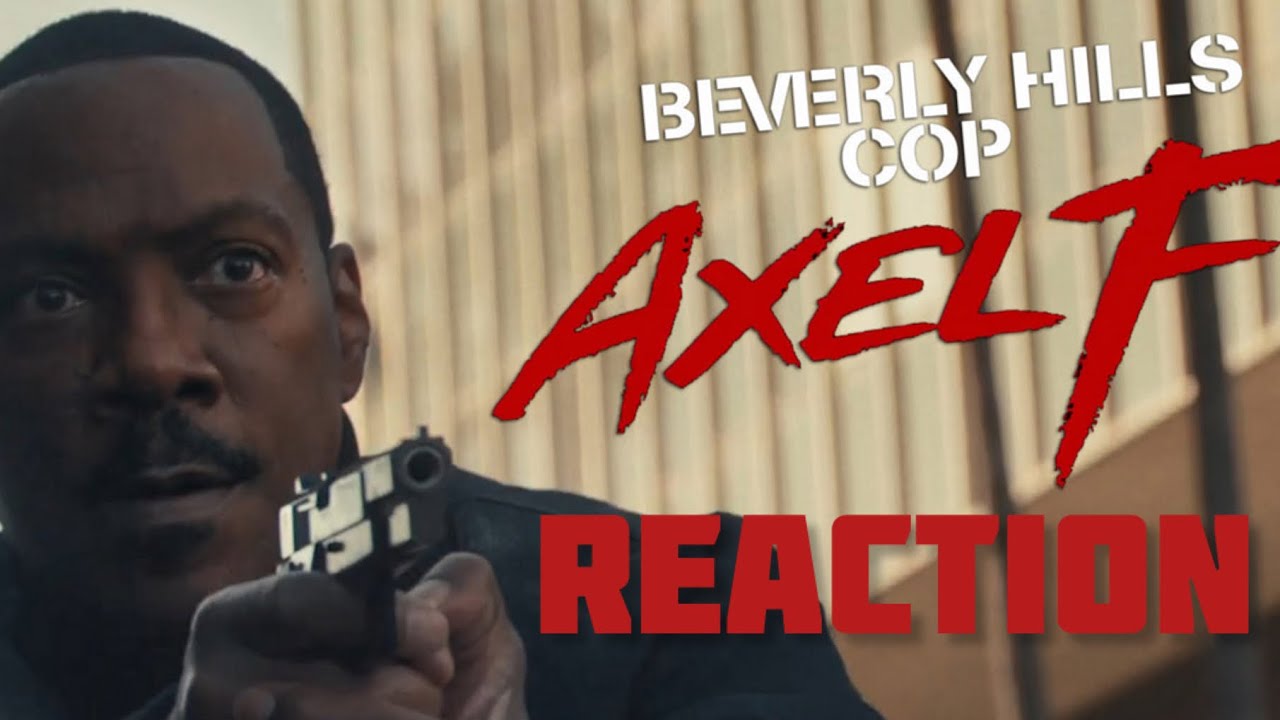 BEVERLY HILLS COP: AXEL F | OFFICIAL TRAILER | TRAILER REACTION # ...