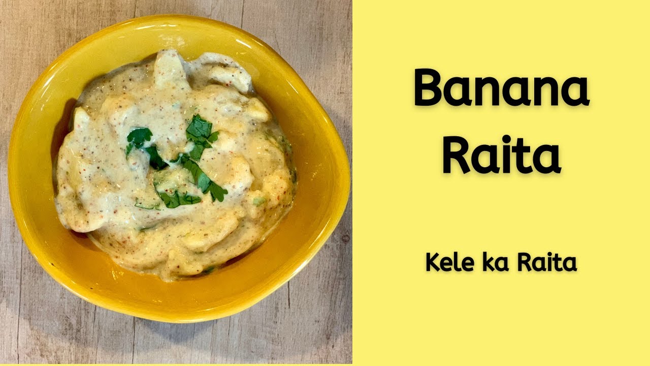 Banana Raita | Keliche Raita | Kele ka Raita | 5 min Raita Recipe ...
