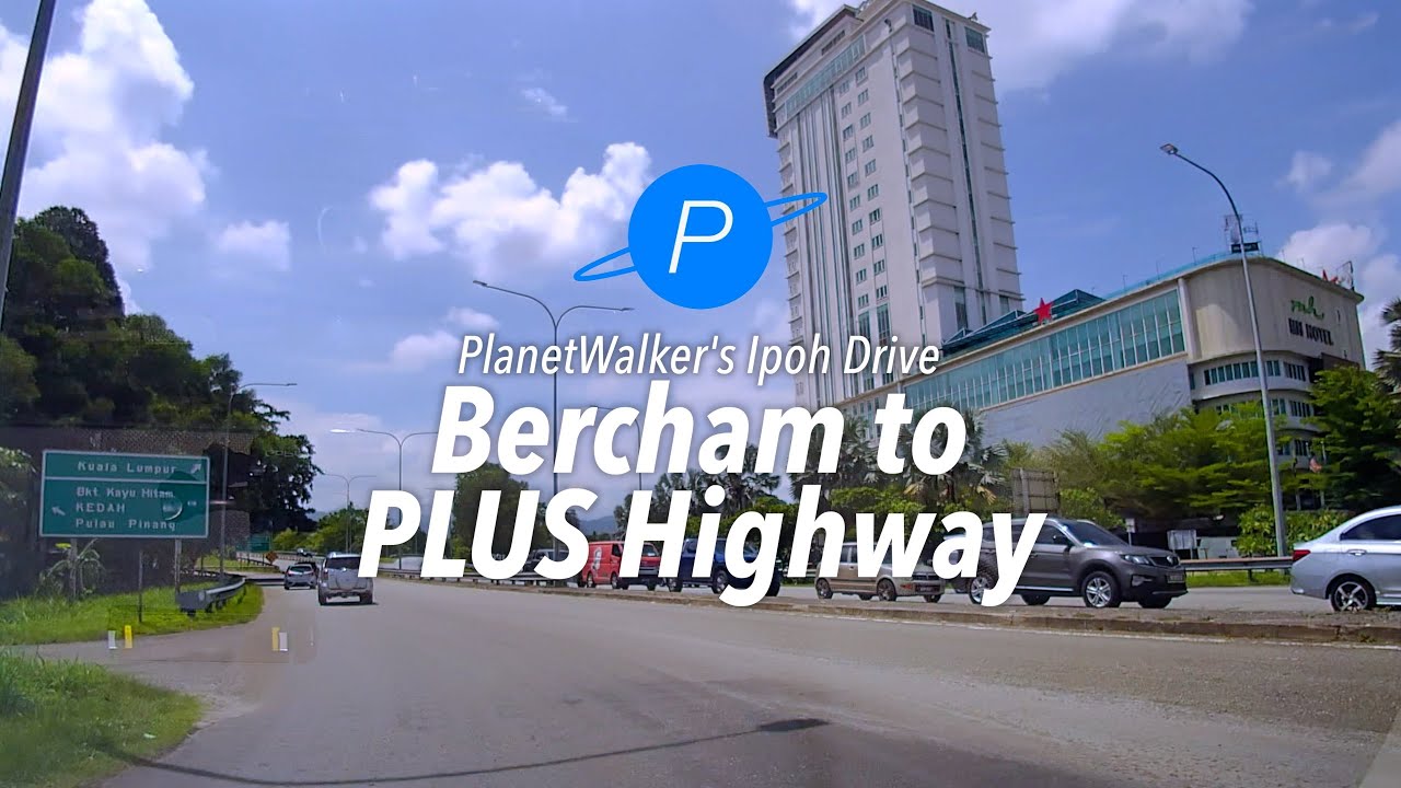 Driving from Bercham to PLUS Highway North Bound, Ipoh - YouTube