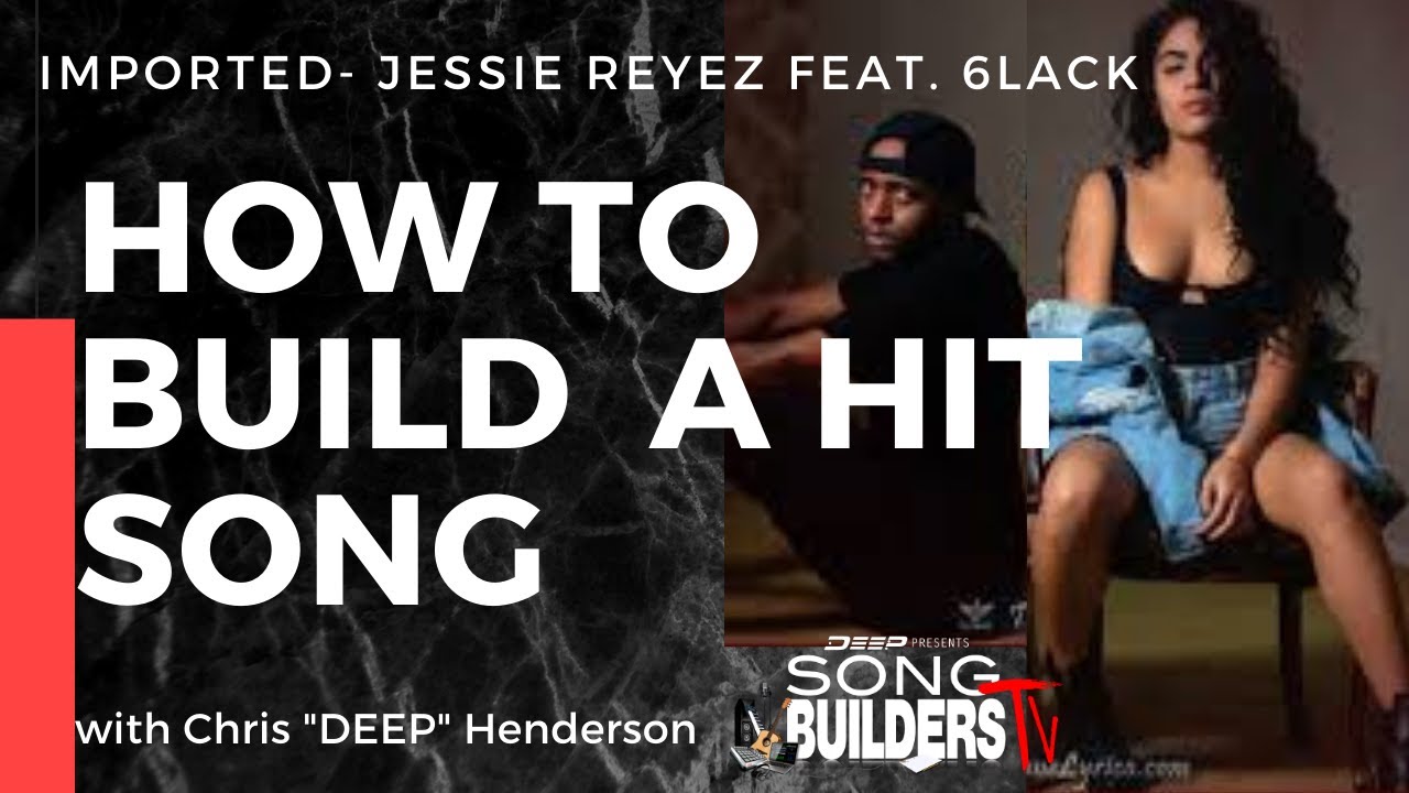 Jessie Reyez, 6lack - Imported | Deconstructed by a Producer ...