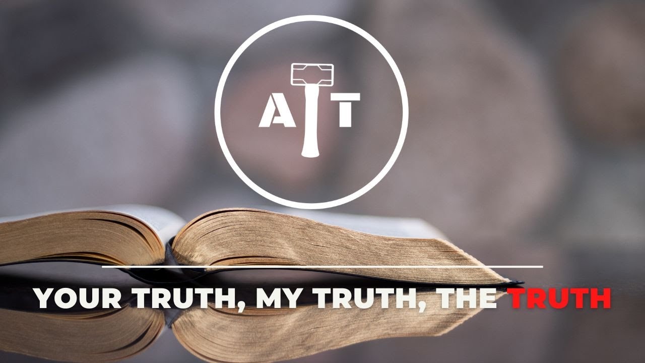 Your Truth, My Truth, The TRUTH - YouTube