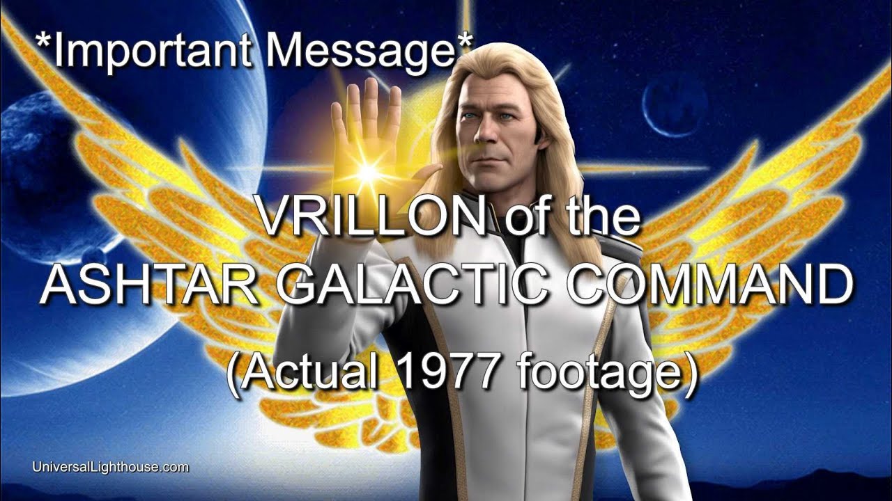 *Important Message* VRILLON of the ASHTAR GALACTIC COMMAND (Actual 1977 ...