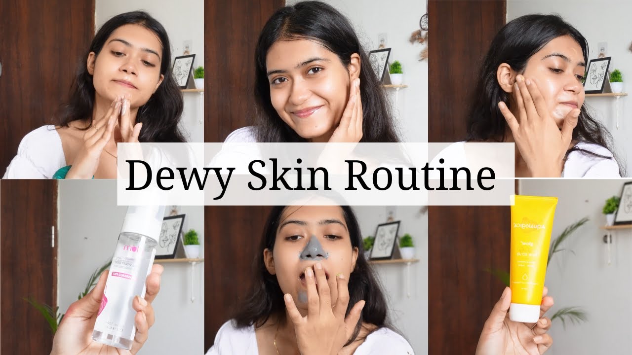 Skincare Routine For Dewy Spotless Skin | Effortless Glass Skin Routine ...